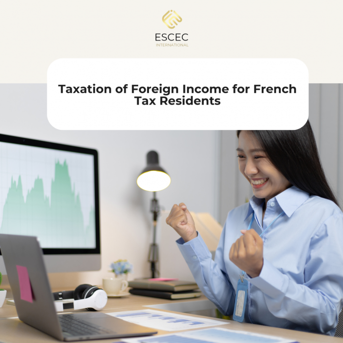 Taxation of Foreign Income for French Tax Residents - Escec