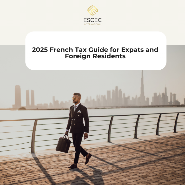 2025 French Tax Guide for Expats and Foreign Residents - Escec